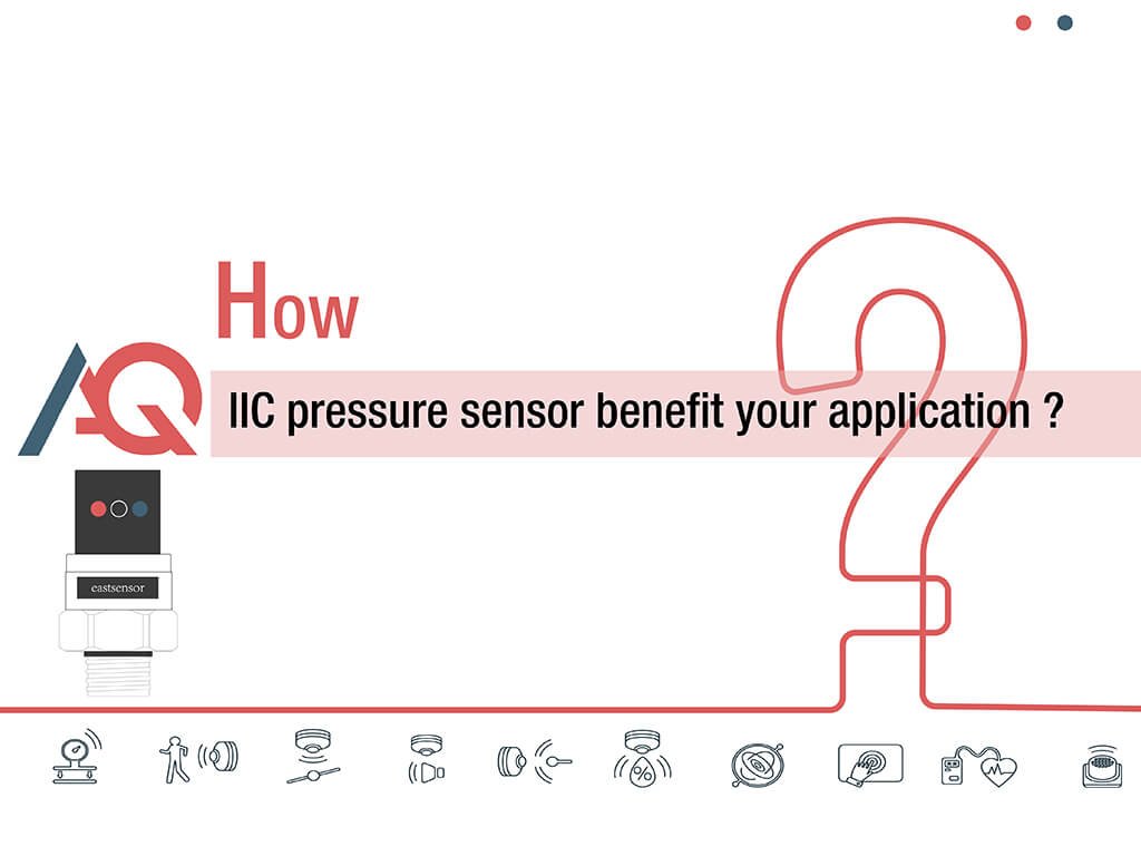 How IIC pressure sensor benefits your application - Eastsensor Technology